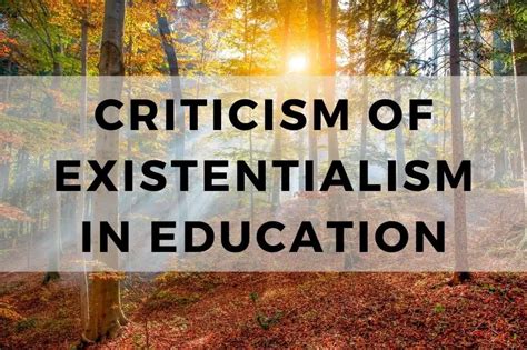 A Criticism Of Existentialism In Education May Contain Philosophy