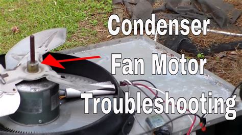 Condenser Fan Motor Troubleshooting And Repair Youtube