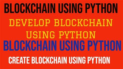 Create A Blockchain With Python A Deep Dive Propernews