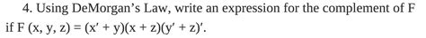 solved 4 using demorgan s law write an expression for the