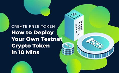 Create Free Token How To Deploy Your Own Testnet Crypto Token In 10