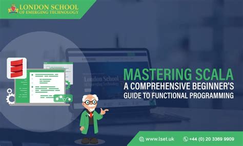 mastering scala a comprehensive beginner s guide to functional programming london school of