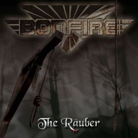 Bonfire The Räuber Lyrics and Tracklist Genius