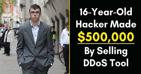 16 Year Old Hacker Made 500000 By Selling Ddos Tool