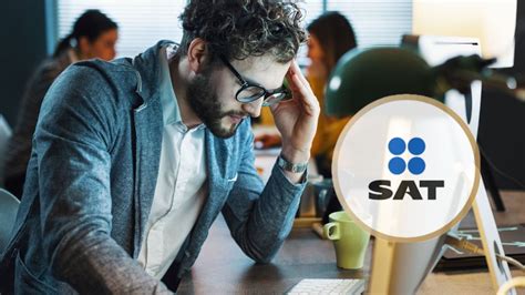 Sat Estas Son Las Nuevas Obligaciones Fiscales Para Los Contribuyentes