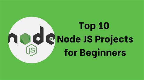 top10 node js projects for beginners with code