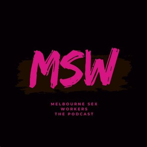 Msw Melbourne Sex Workers Podcast On Spotify