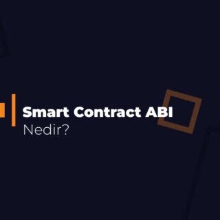 Smart Contract ABI Nedir Application Binary Interface Erel Çolak