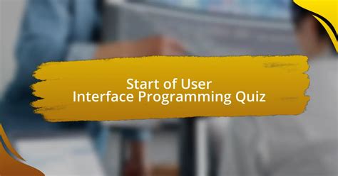 User Interface Programming Quiz Sg