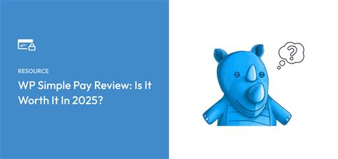 wp simple pay review is it worth it in 2025 updated