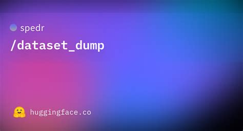 Spedr Dataset Dump Datasets At Hugging Face