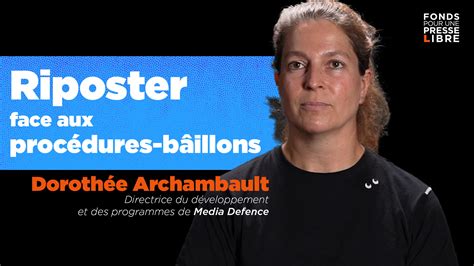 Fonds Ripostes Entretien Avec Dorothée Archambault Media Defence