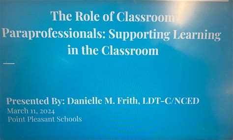 Paraprofessionals Are An Integral Part Of The Classroom And School Community Danielle M Frith