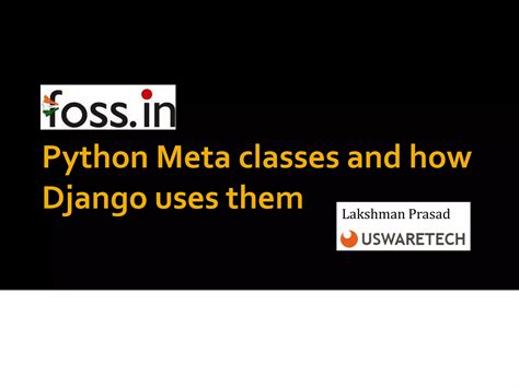 Python Meta Classes And How Django Uses Them Ppt