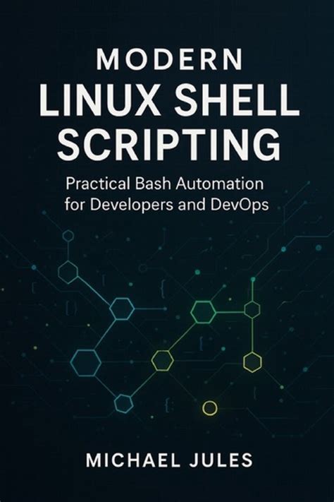 Modern Linux Shell Scripting 9798272782984 Micheal Jules Boeken Bol