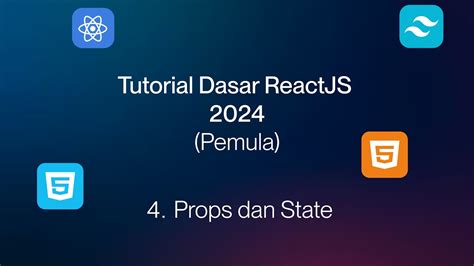 Tutorial Dasar Reactjs 04 Props Dan State Youtube