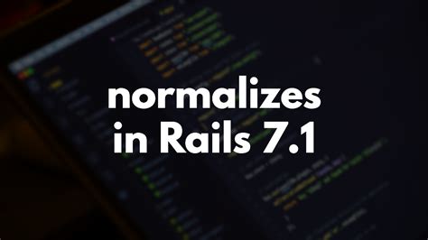 Normalizes Method In ActiveRecord Example GoRails