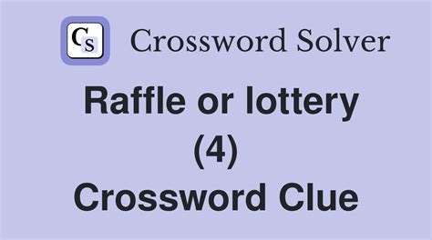 Raffle Or Lottery 4 Crossword Clue Answers Crossword Solver