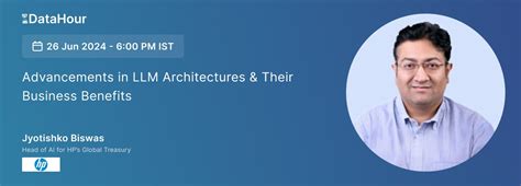 Advancements In Llm Architectures Their Business Benefits Analytics Vidhya