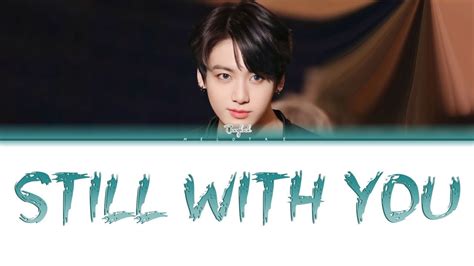 Jungkook Still With You Lyrics YouTube