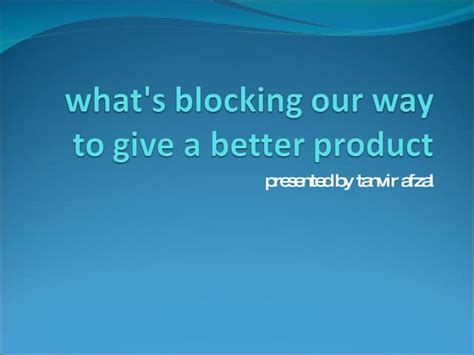 Whats Blocking Our Way Ppt