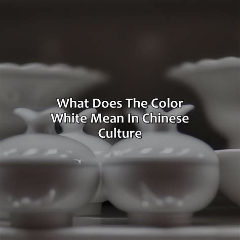 What Does The Color White Mean In Chinese Culture