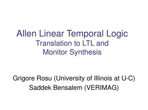 Ppt Allen Linear Temporal Logic Translation To Ltl And Monitor