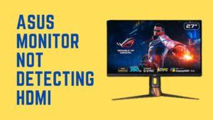 Asus Monitor Not Detecting Hdmi Ways To Fix Monitors Hype