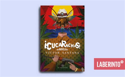 ¡cucarachas De Víctor Santana Crítica Del Libro Grupo Milenio