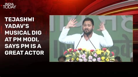 Watch Tejashwi Yadavs Musical Dig At Pm Comparison To Amitabh