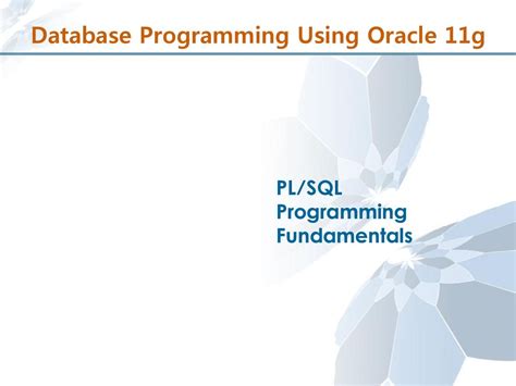 Database Programming Using Oracle 11g Ppt Download