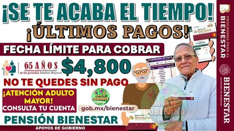 🚨😨 Tienes Hasta Este DÍa Para Cobrar Tu PensiÓn Bienestar 🙀💸¡ya No