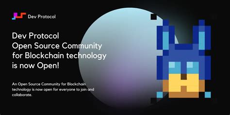 Dev Protocol Open Source Community For Blockchain Technology Is Now Open Dev Community