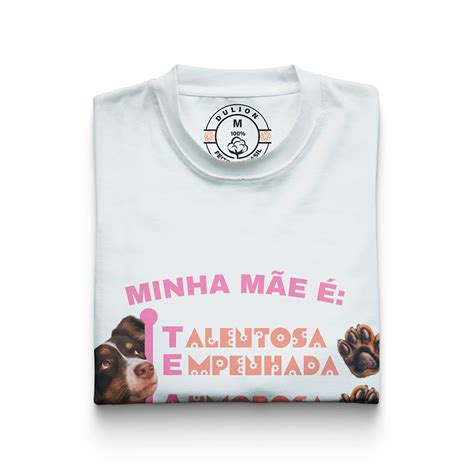 Minha MÃe É T Shirt Branca Dulion