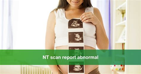 Abnormal Nt Scan Report The Complete Guide