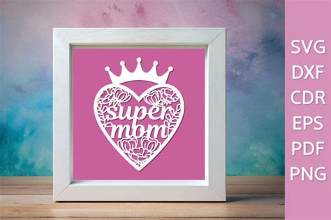 Mother S Day SVG Heart Super Mom Cutout Graphic By Fine Cutting