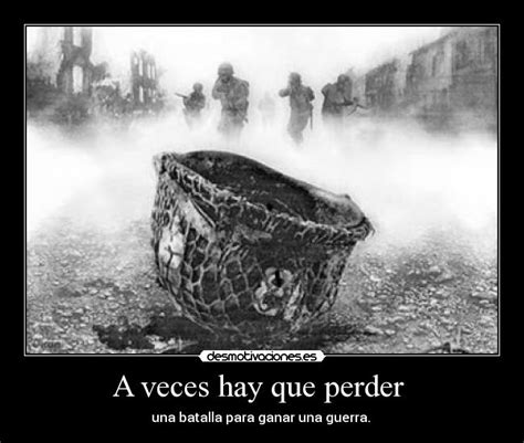 A Veces Hay Que Perder Desmotivaciones