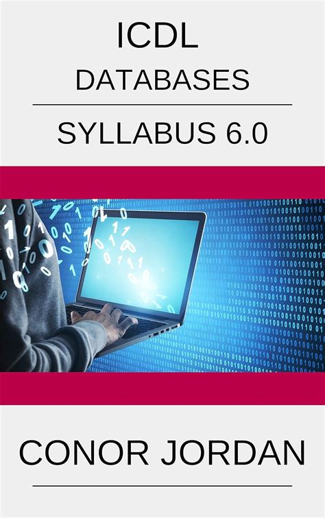 Icdl Access A Step By Step Guide To Databases Using Microsoft Access Ebook Jordan Conor