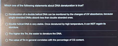 Solved Which one of the following statements about DNA | Chegg.com