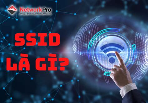 SSID là gì Cách tìm SSID trên các thiết bị NetworkPro vn