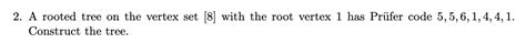 Solved 2 A Rooted Tree On The Vertex Set 8 With The Root