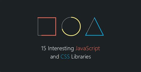 15 Interesting Javascript And Css Libraries For October 2016 Web