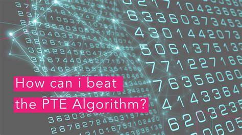 how can i beat the pte algorithm pte smart
