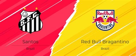 Nhận định Santos Vs Bragantino Ngày 28032024 Trùm Nhà Cái