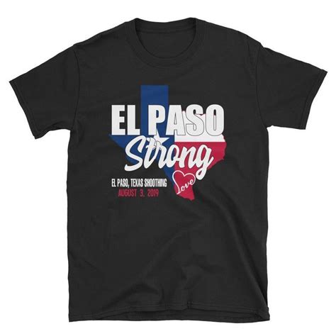 El Paso Strong T Shirt El Paso Shooting Shirt El Paso Strong Tee
