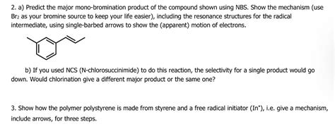 Solved 2 A Predict The Major Mono Bromination Product Of