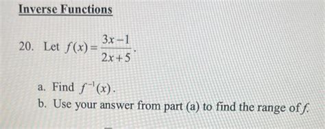 Solved Inverse Functions Let F X X X A Find Chegg
