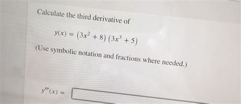 Solved Calculate The Third Derivative
