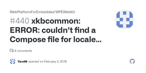 Xkbcommon Error Couldnt Find A Compose File For Locale C · Issue