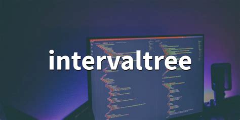 Intervaltree 310 Editable Interval Tree Data Structure For Python 2